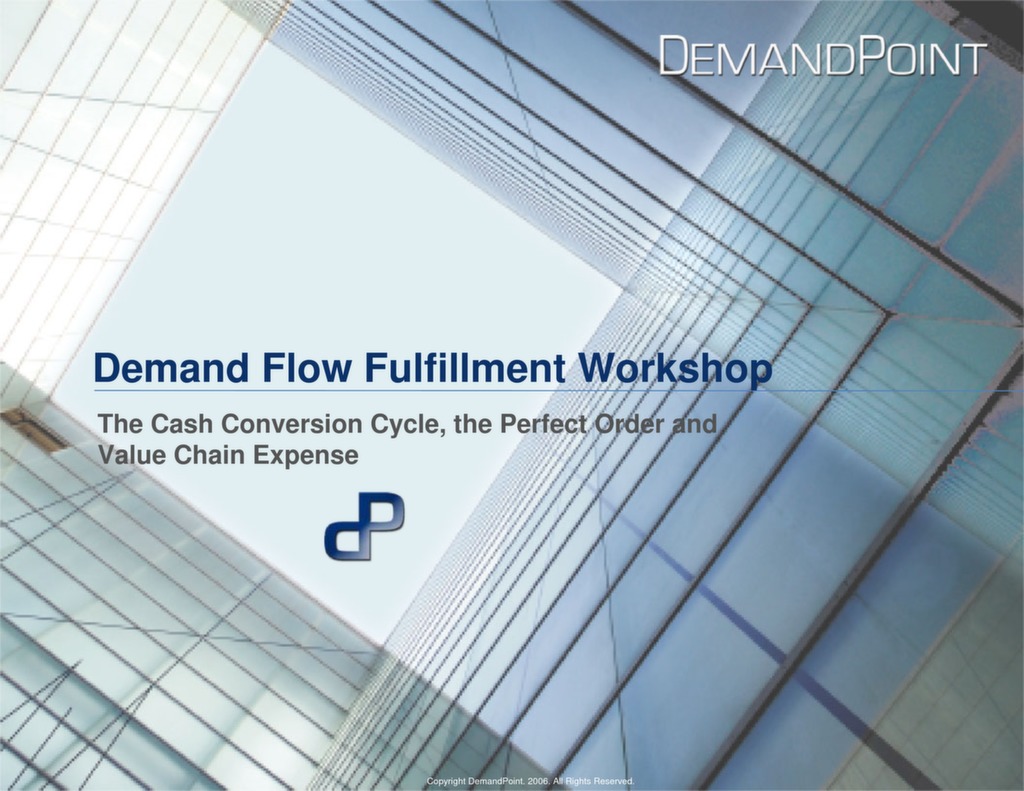 Demand Flow Fullfillment Workshop: Cash Conversion Cycle, Perfect Order ...