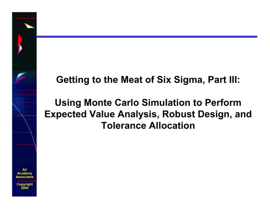Getting To The Meat Of Six Sigma Part Iii Using Monte Carlo