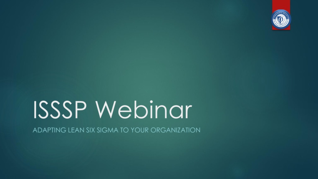 Adapting Lean Six Sigma in a Global Organization — ISSSP for Lean Six Sigma