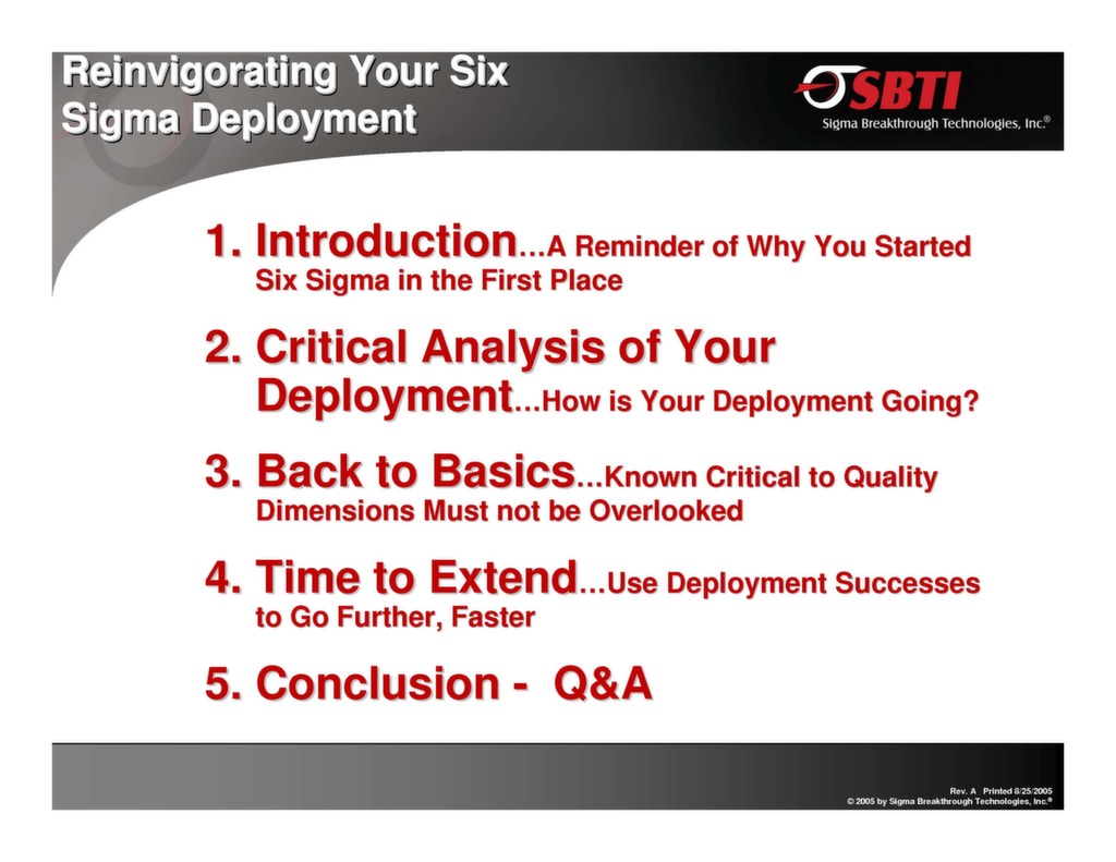 Six Sigma Presentation: Reinvigorating Six Sigma Deployment Six Sigma Presentation: Reinvigorating Six Sigma Deployment