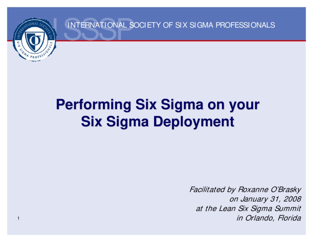Performing Six Sigma on Your Six Sigma Deployment — ISSSP for Lean Six ...