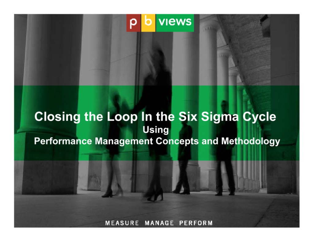Closing the Loop in the Six Sigma Cycle Using Performance Management ...