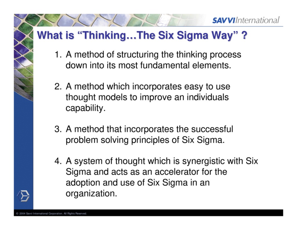 Thinking the Six Sigma Way: Having Everyone think like a Six Sigma Pro ...