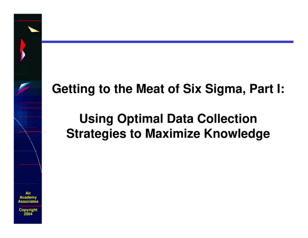 Getting to the Meat of Six Sigma Part I: Using Optimal Data Collection ...